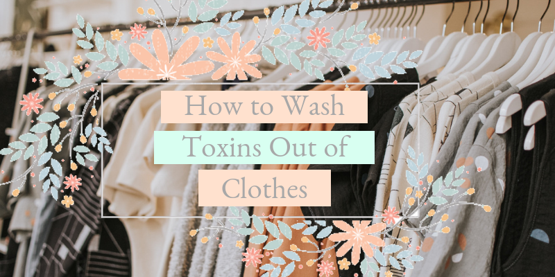 How to Wash Toxins Out of Clothes – Odorklenz